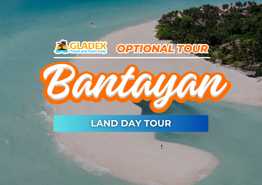 OPTIONAL TOUR: BANTAYAN LAND DAY TOUR – Gladex Travel and Tours Corp.
