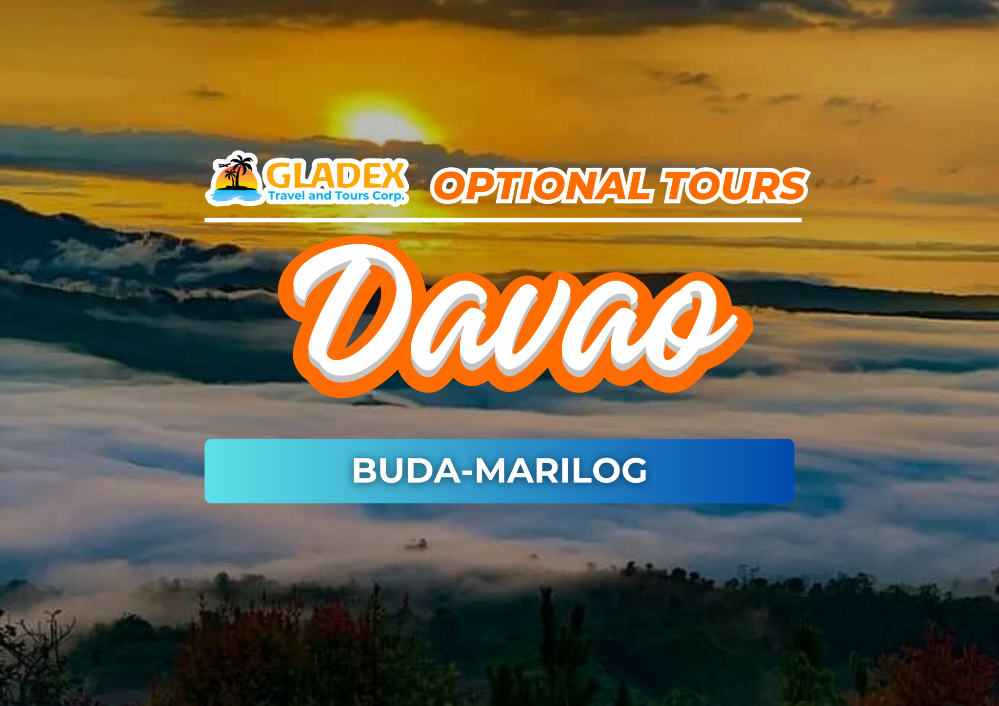 OPTIONAL TOUR: DAVAO BUDA – MARILOG – Gladex Travel and Tours Corp.