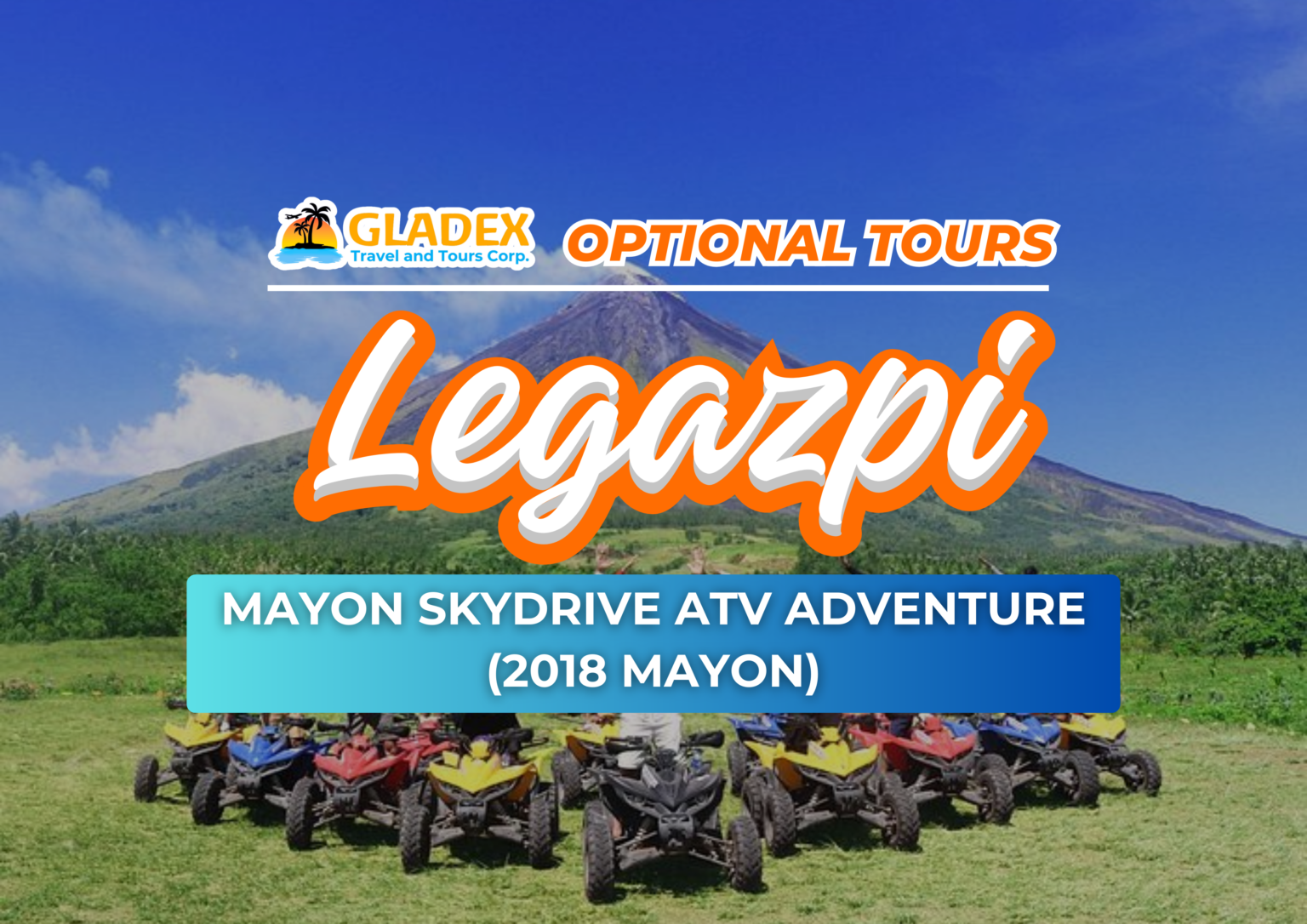 OPTIONAL TOUR: MAYON SKYDRIVE ATV ADVENTURE (2018 MAYON) – Gladex ...