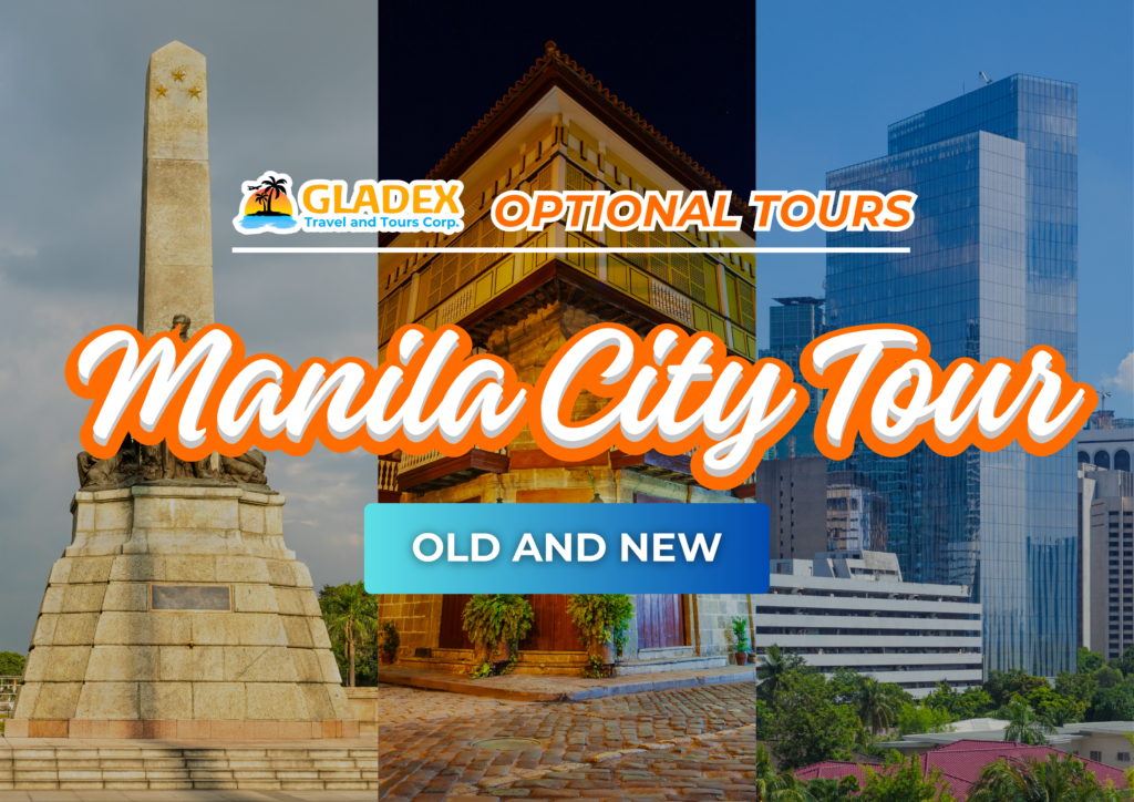 MANILA OPTIONAL TOUR: OLD AND NEW MANILA CITY TOUR – Gladex Travel and ...