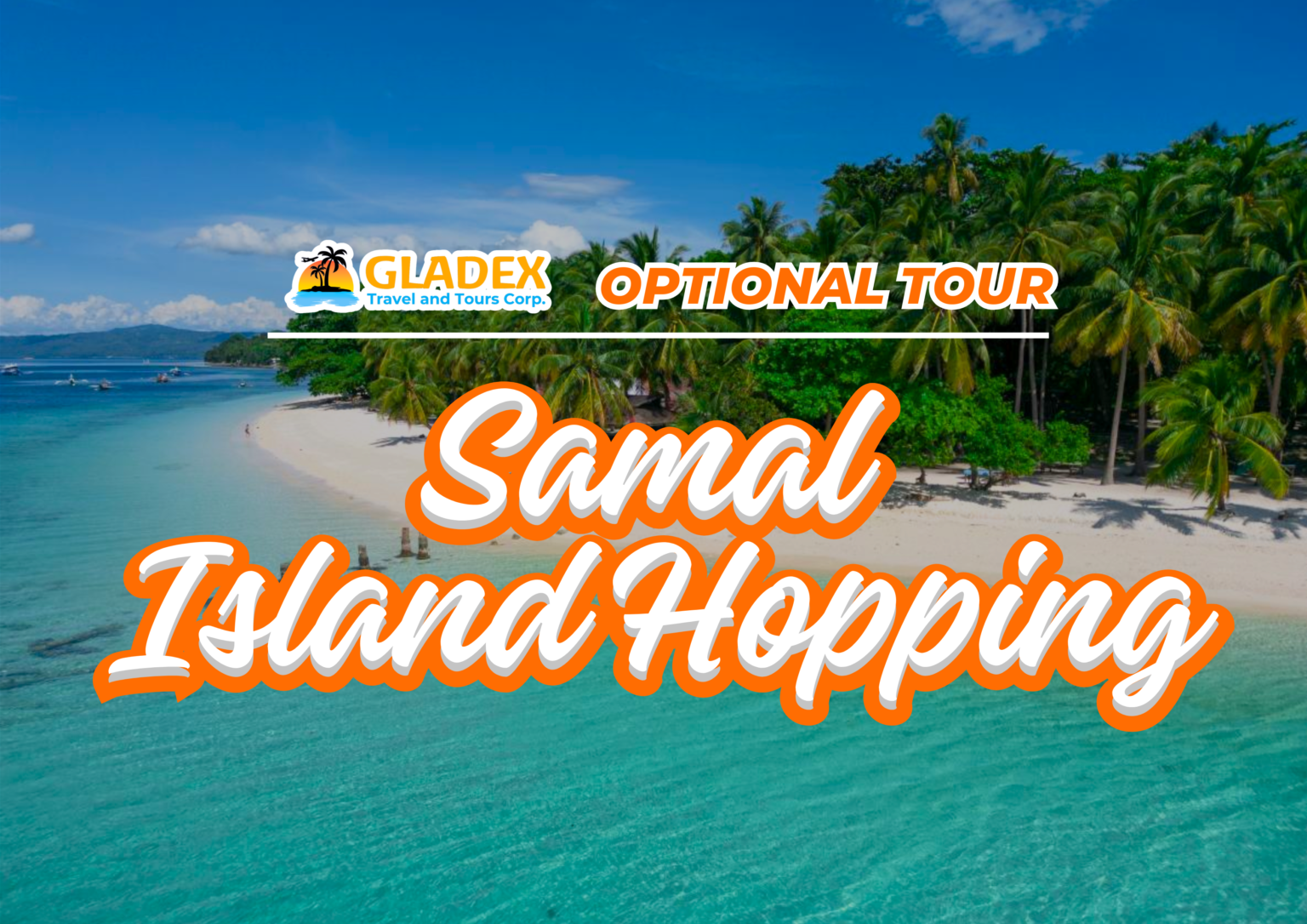 SAMAL OPTIONAL TOUR: SAMAL ISLAND HOPPING – Gladex Travel and Tours Corp.