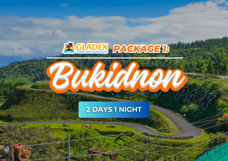 BUKIDNON PACKAGE 1 – Gladex Travel and Tours Corp.