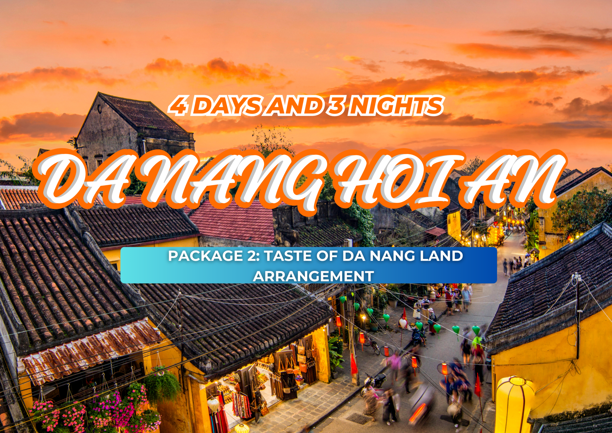 DA NANG HOI AN PACKAGE 2: 4D3N TASTE OF DA NANG LAND ARRANGEMENT ...