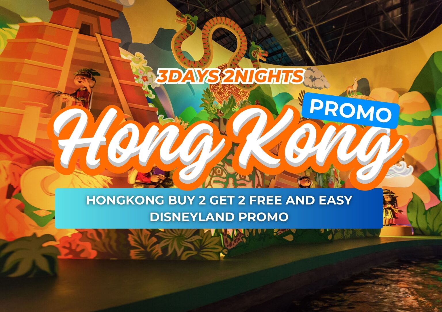 HONGKONG BUY 2 GET 2 FREE AND EASY DISNEYLAND PROMO – Gladex Travel and ...